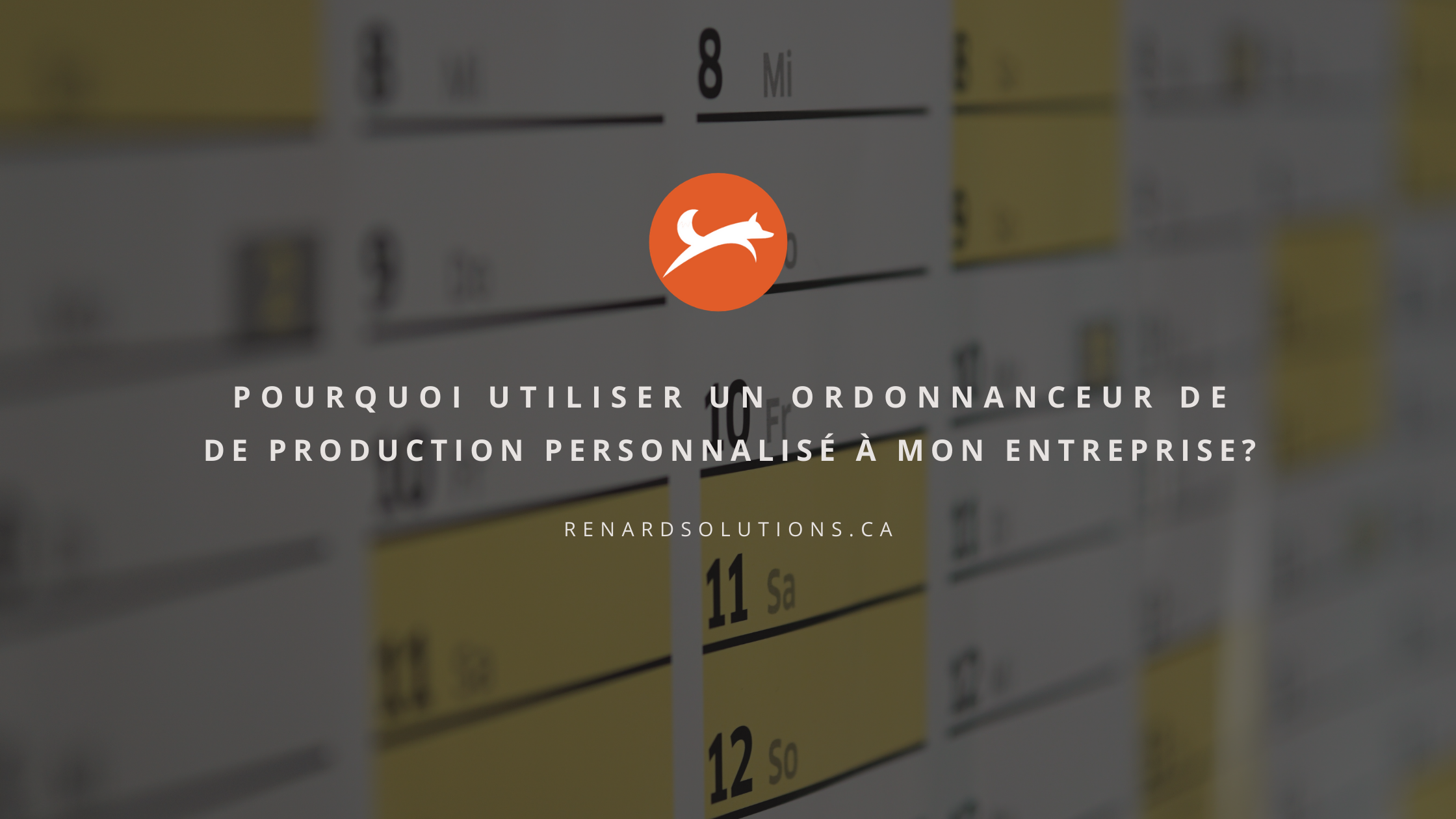 Pourquoi utiliser un ordonnanceur de production sur mesure?